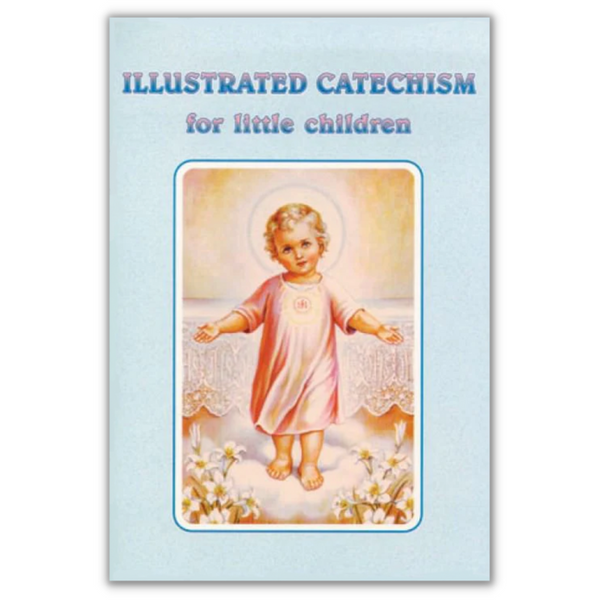 Illustrated Catechism For Little Children - Angelus Press