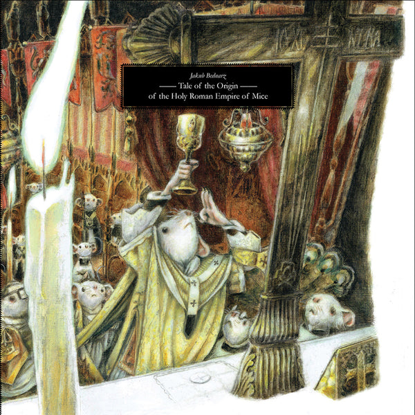 Tale of the Origin of the Holy Roman Empire of Mice - Angelus Press