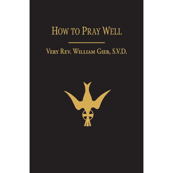 How to Pray Well - Angelus Press