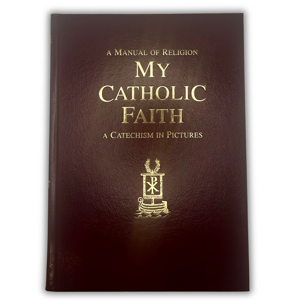 My Catholic Faith - Angelus Press
