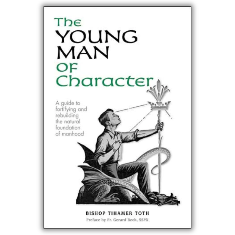 The Young Man Of Character - Angelus Press