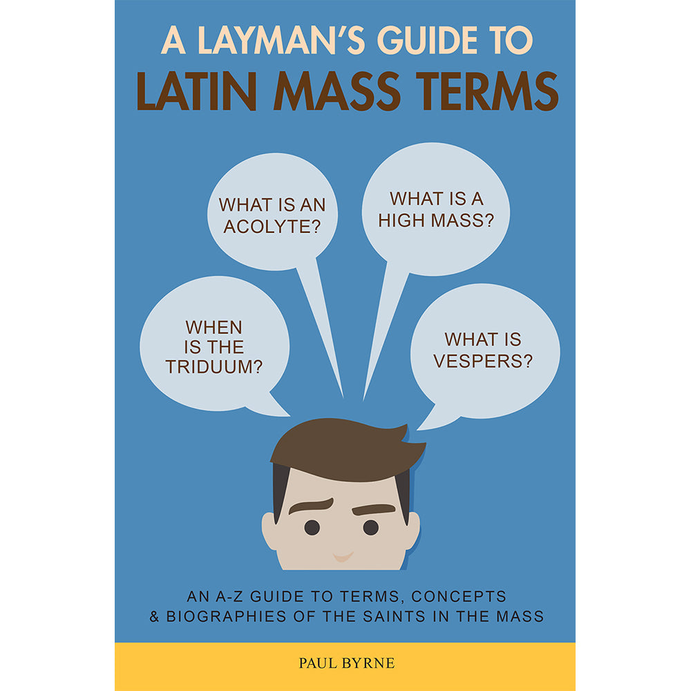 A Layman's Guide to Latin Mass Terms - Angelus Press