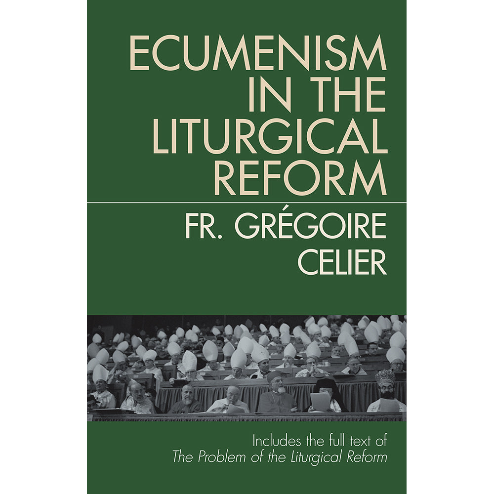 Ecumenism in Liturgical Reform and The Problem with Liturgical Reform ...
