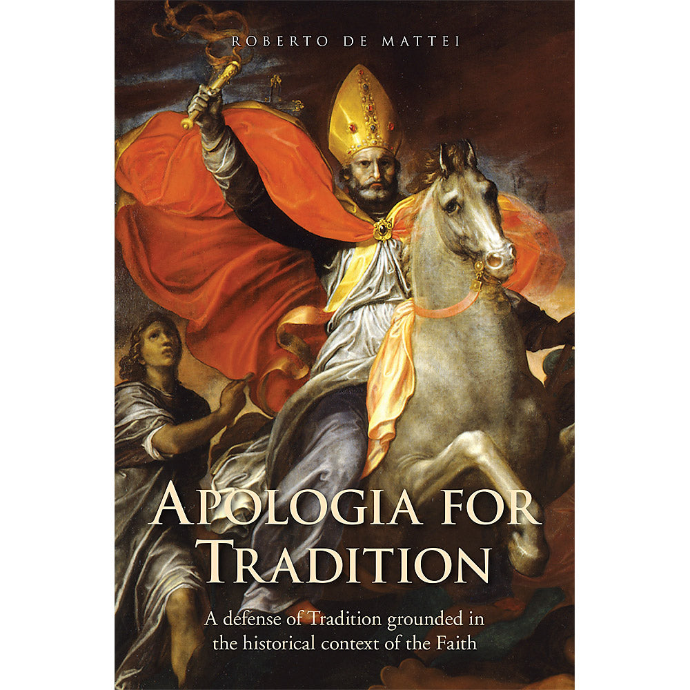 Apologia for Tradition - Angelus Press