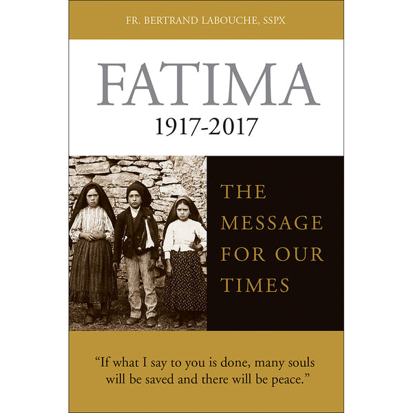 Fatima - Message for Our Times - Angelus Press