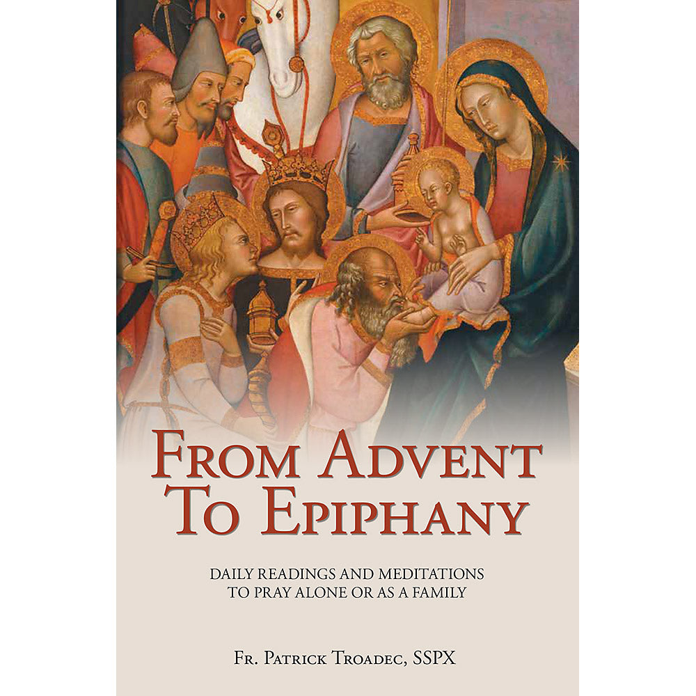 From Advent to Epiphany - Angelus Press